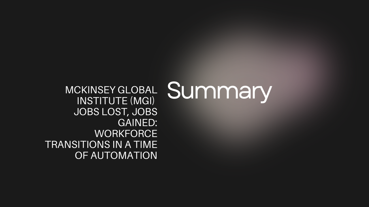 Summary: McKinsey Global Institute (MGI) JOBS LOST, JOBS GAINED ... Summary: McKinsey Global Institute (MGI) JOBS LOST, JOBS GAINED ...