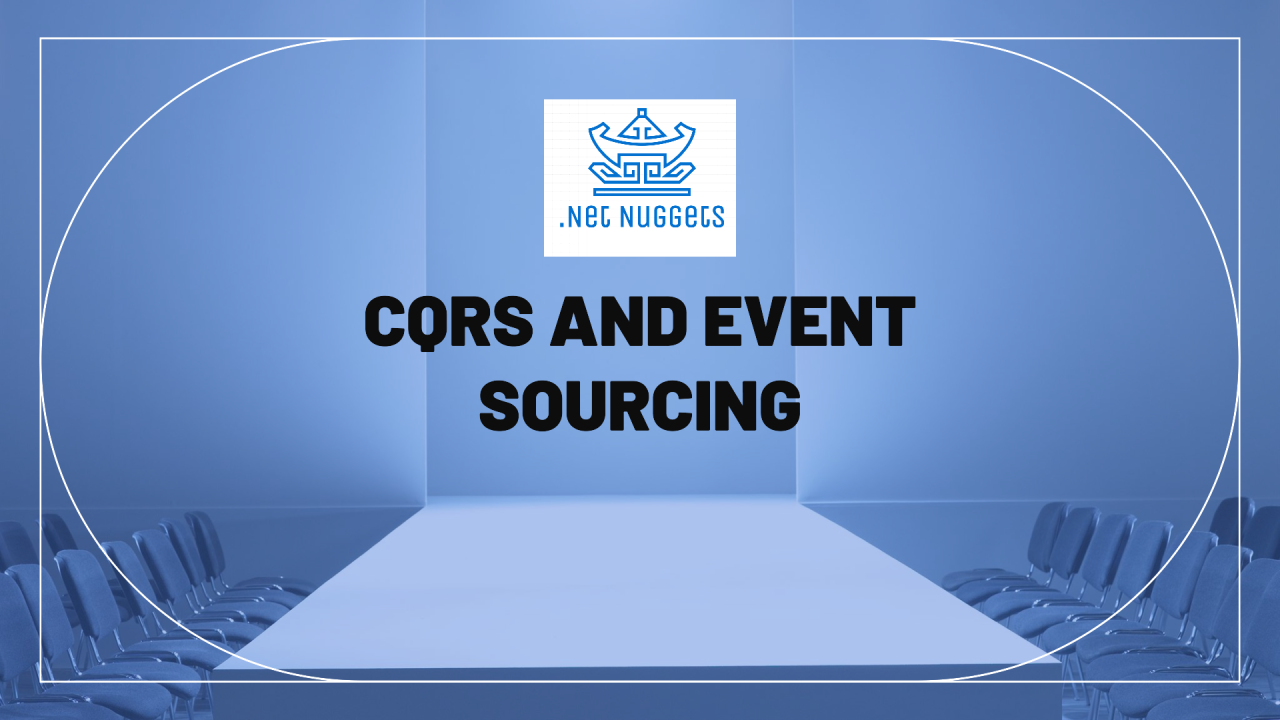 .NET Nuggets: Implementing CQRS and Event Sourcing in .NET .NET Nuggets: Implementing CQRS and Event Sourcing in .NET