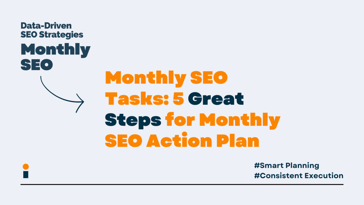 Monthly SEO Tasks: 5 Great Steps for Monthly SEO Action Plan Monthly SEO Tasks: 5 Great Steps for Monthly SEO Action Plan