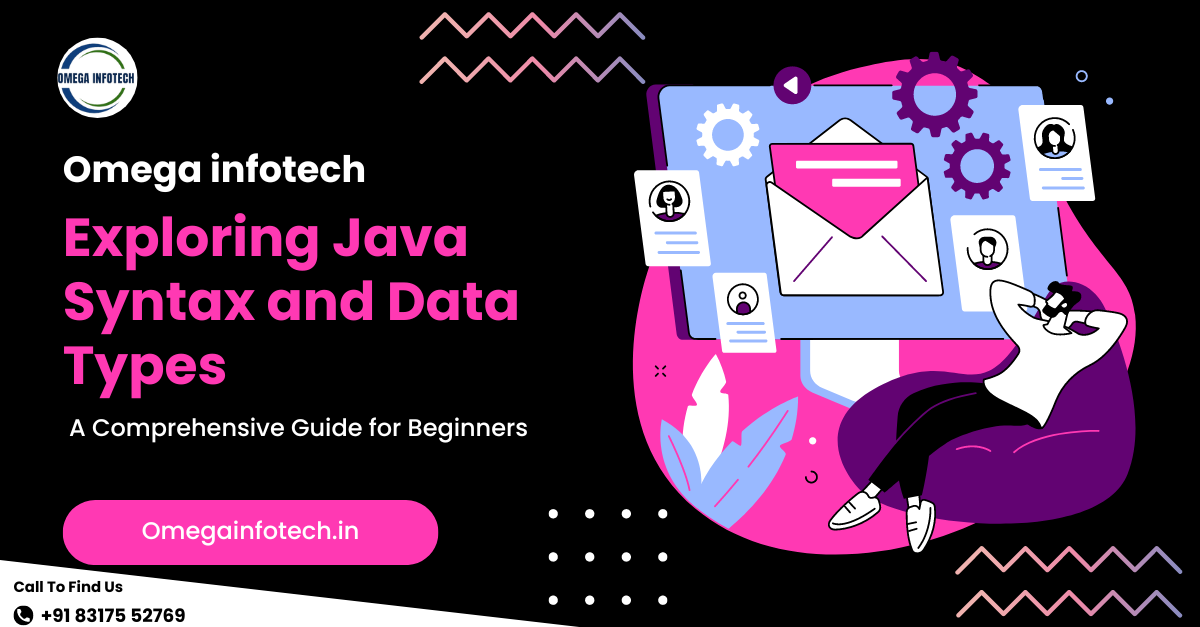 Exploring Java Syntax and Data Types: A Comprehensive Guide Exploring Java Syntax and Data Types: A Comprehensive Guide