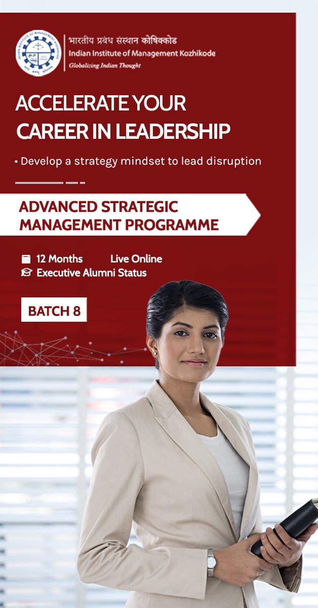 IIM Kozhikode Certificate in Advanced Strategic Management Programme on ... IIM Kozhikode Certificate in Advanced Strategic Management Programme on ...