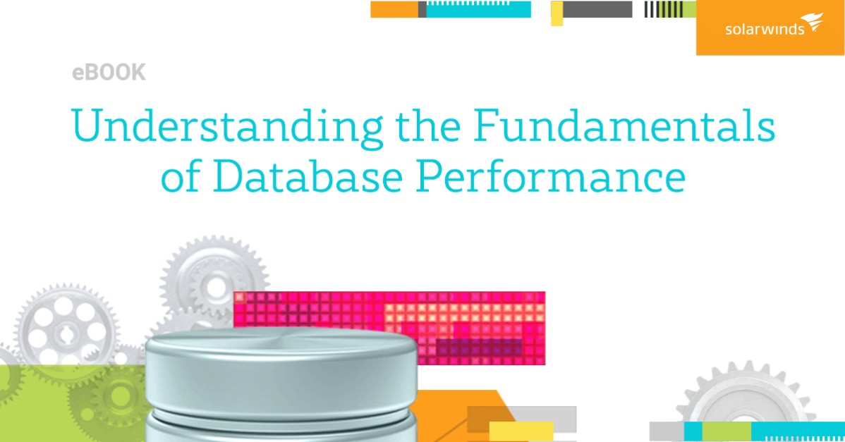 SolarWinds on LinkedIn: Understanding the Fundamentals of Database ... SolarWinds on LinkedIn: Understanding the Fundamentals of Database ...