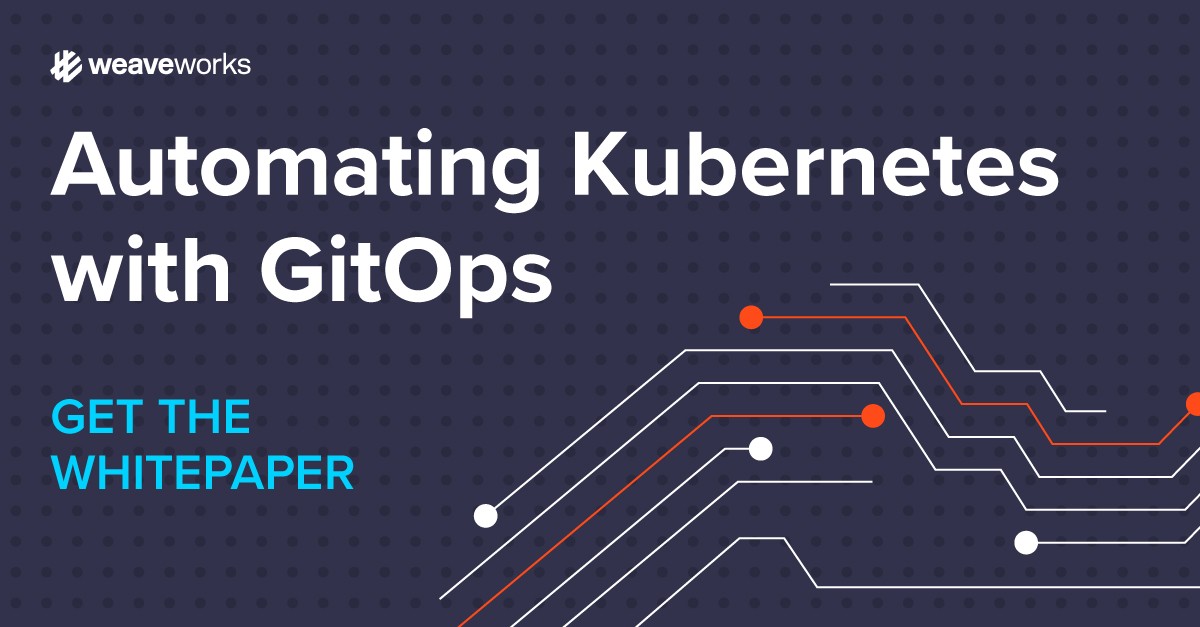 Weaveworks on LinkedIn: Automating Kubernetes with GitOps Weaveworks on LinkedIn: Automating Kubernetes with GitOps