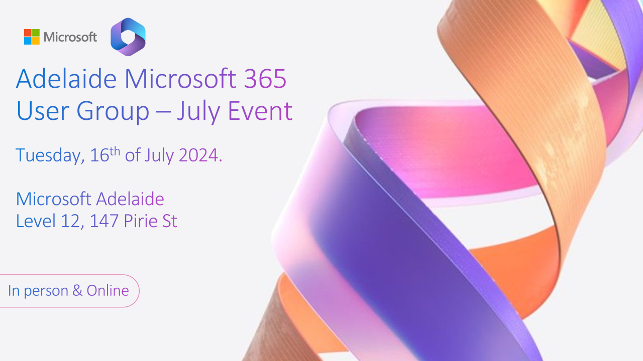 Adelaide Microsoft 365 User Group July 2024 Meeting | LinkedIn Adelaide Microsoft 365 User Group July 2024 Meeting | LinkedIn
