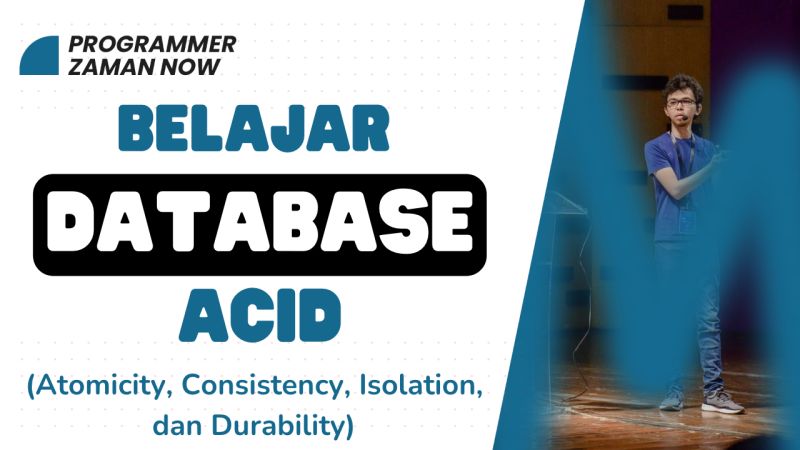 Programmer Zaman Now on LinkedIn: Belajar Database ACID Ini adalah ... Programmer Zaman Now on LinkedIn: Belajar Database ACID Ini adalah ...