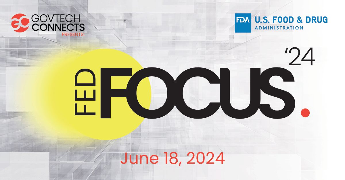 GOVTECH CONNECTS on LinkedIn: #fedfocus #fda #govcon GOVTECH CONNECTS on LinkedIn: #fedfocus #fda #govcon