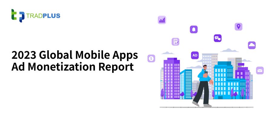 TradPlus on LinkedIn: Will app monetization see a new wave of growth in ... TradPlus on LinkedIn: Will app monetization see a new wave of growth in ...