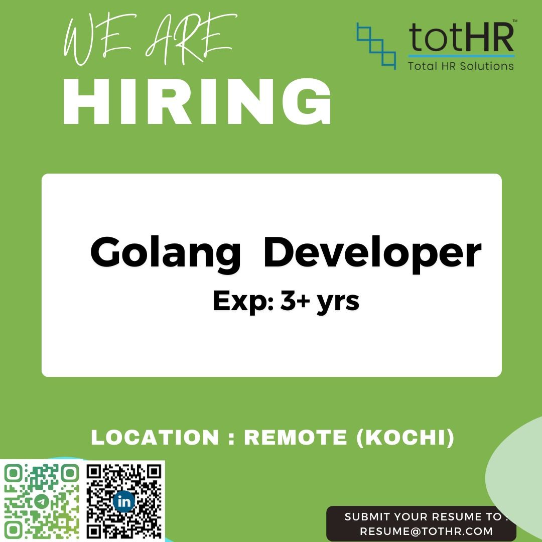 totHR on LinkedIn: #golang #remote #kochi #india #hiringnow #hiring totHR on LinkedIn: #golang #remote #kochi #india #hiringnow #hiring