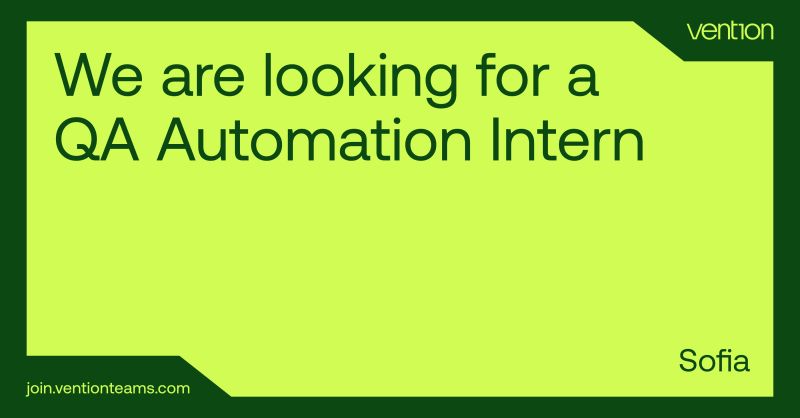 Vention on LinkedIn: QA Automation Internship in Sofia - Career at Vention Vention on LinkedIn: QA Automation Internship in Sofia - Career at Vention
