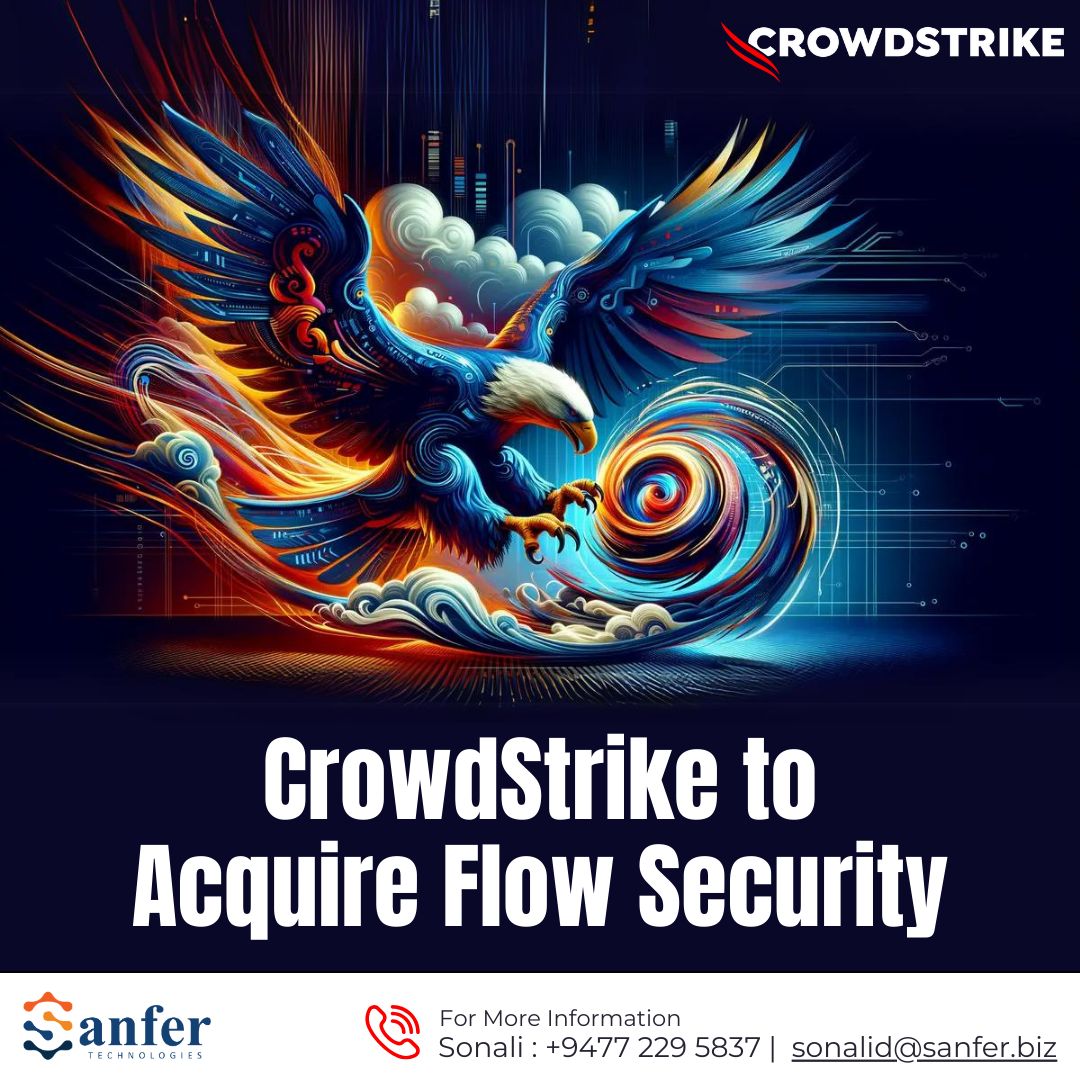 Sonali Dassanayake on LinkedIn: CrowdStrike to Acquire Flow Security to ... Sonali Dassanayake on LinkedIn: CrowdStrike to Acquire Flow Security to ...