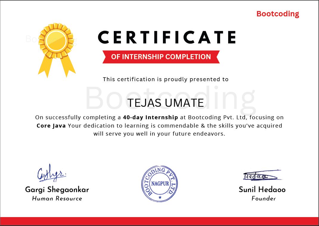 Tejas Umate on LinkedIn: #bootcoding #internshipcompletion #corejava # ... Tejas Umate on LinkedIn: #bootcoding #internshipcompletion #corejava # ...