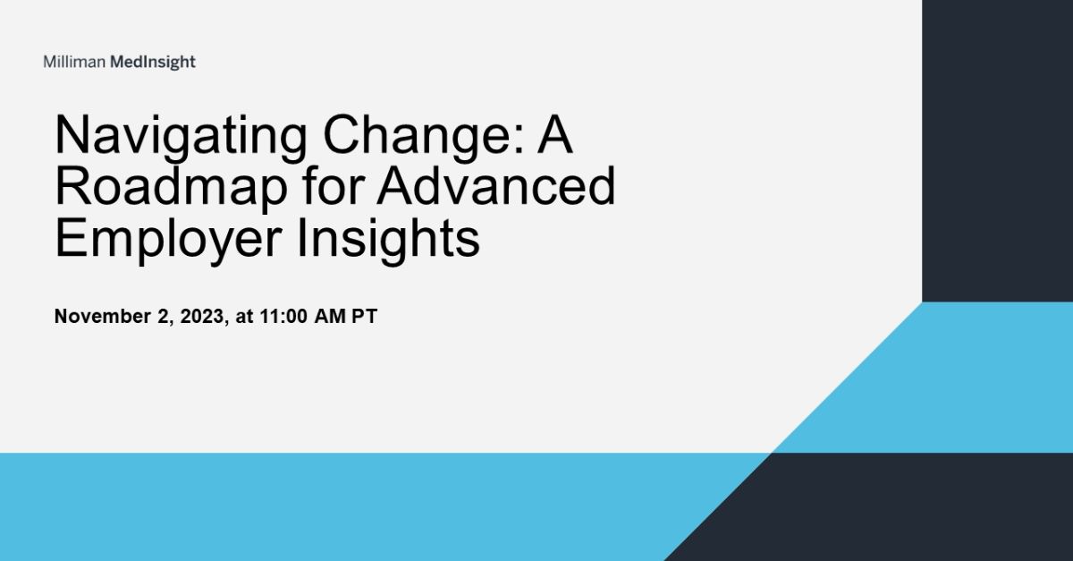 Webinar on employer reporting for health plans | Milliman MedInsight ... Webinar on employer reporting for health plans | Milliman MedInsight ...
