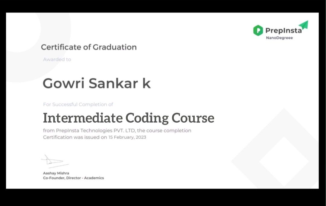 Gowri Sankar K on LinkedIn: Completed Intermediate Coding Course Gowri Sankar K on LinkedIn: Completed Intermediate Coding Course