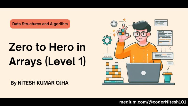 How to master arrays on Medium | Nitesh Kumar Ojha posted on the topic ... How to master arrays on Medium | Nitesh Kumar Ojha posted on the topic ...