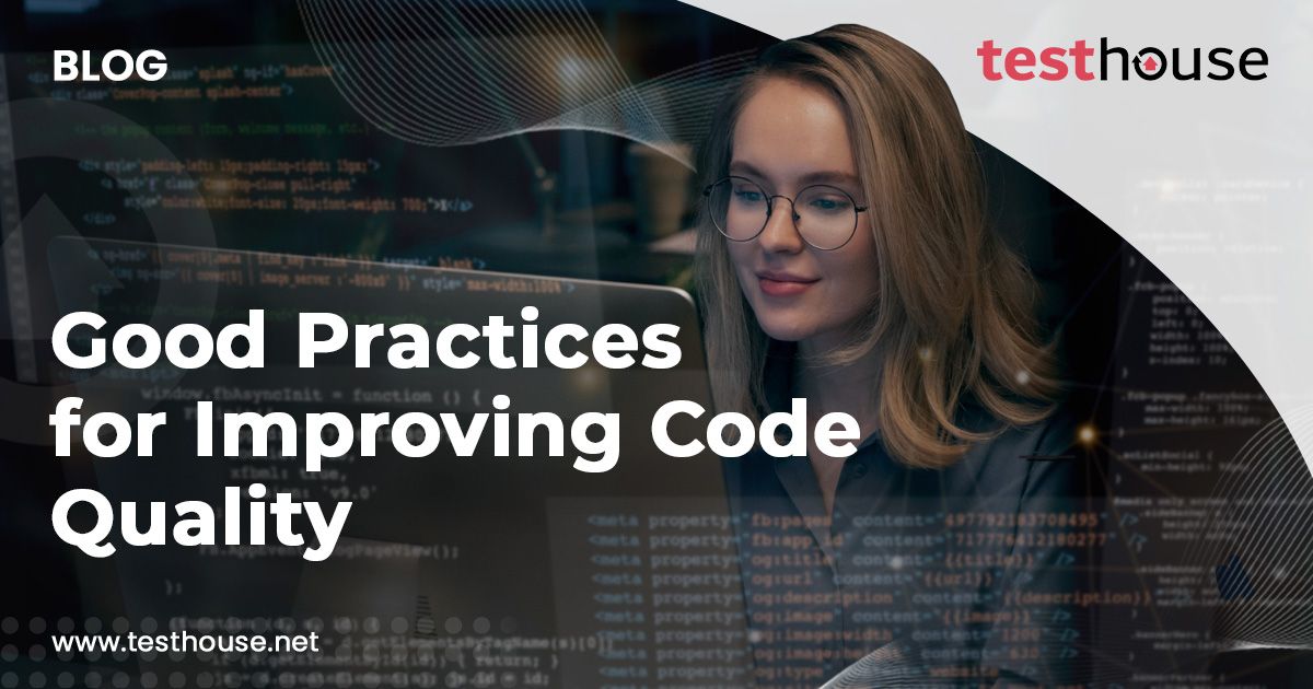 Testhouse Ltd on LinkedIn: Good Practices for improving Code Quality ... Testhouse Ltd on LinkedIn: Good Practices for improving Code Quality ...