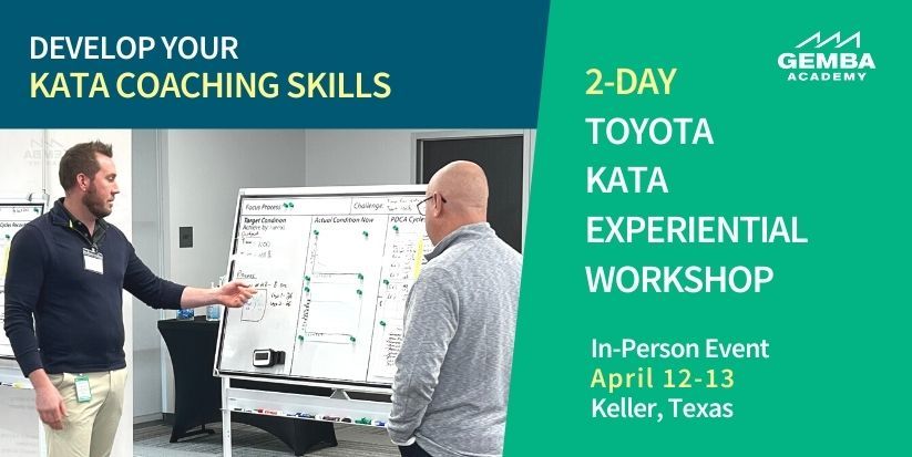 Gemba Academy on LinkedIn: 2-Day Toyota Kata Experiential Workshop Gemba Academy on LinkedIn: 2-Day Toyota Kata Experiential Workshop