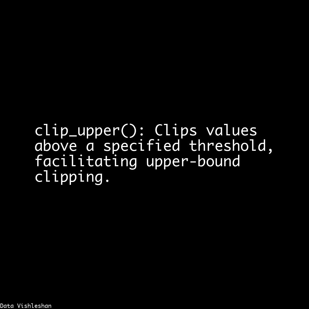 Data Vishleshan on LinkedIn: #pandas #python #dataanalytics #clip_upper Data Vishleshan on LinkedIn: #pandas #python #dataanalytics #clip_upper