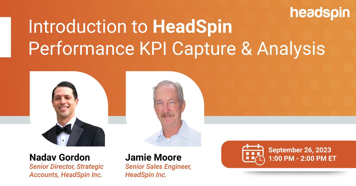 HeadSpin on LinkedIn: HeadSpin Performance KPI Capture & Analysis HeadSpin on LinkedIn: HeadSpin Performance KPI Capture & Analysis