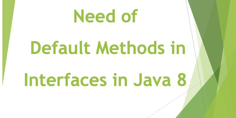 Rohit Singh on LinkedIn: Default methods, introduced in Java 8, allow ... Rohit Singh on LinkedIn: Default methods, introduced in Java 8, allow ...