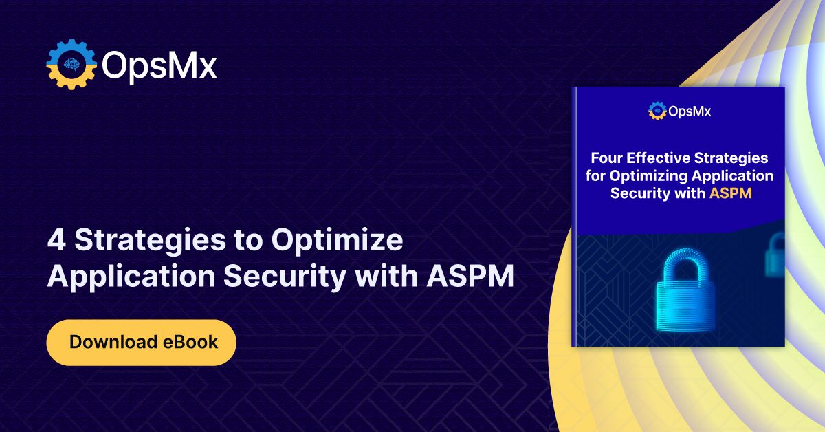 OpsMx on LinkedIn: #appsec #ebook #security #appsec #aspm #devsecops OpsMx on LinkedIn: #appsec #ebook #security #appsec #aspm #devsecops