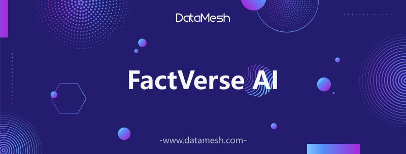 DataMesh on LinkedIn: DataMesh FactVerse AI Officially Launches DataMesh on LinkedIn: DataMesh FactVerse AI Officially Launches