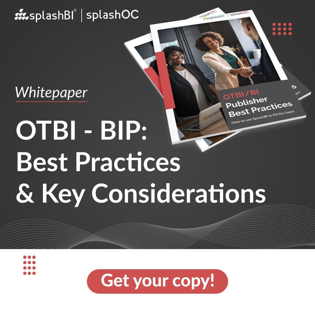 SplashBI on LinkedIn: OTBI-BIP: Best Practices and Key Considerations SplashBI on LinkedIn: OTBI-BIP: Best Practices and Key Considerations