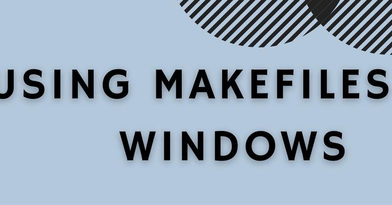 Earthly Technologies on LinkedIn: How To Use Makefiles on Windows Earthly Technologies on LinkedIn: How To Use Makefiles on Windows