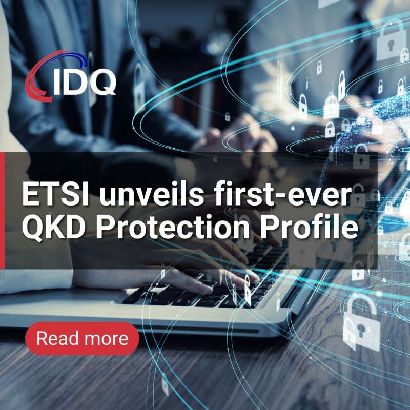 Cyril Tan on LinkedIn: ETSI Unveils First-Ever QKD Protection Profile Cyril Tan on LinkedIn: ETSI Unveils First-Ever QKD Protection Profile