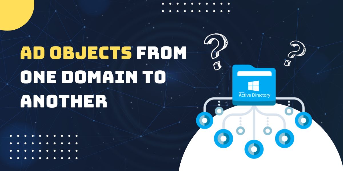 SysTools on LinkedIn: How to Migrate AD Objects from One Domain to ... SysTools on LinkedIn: How to Migrate AD Objects from One Domain to ...