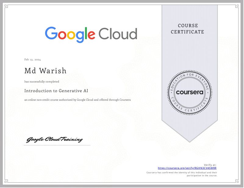 Md Warish on LinkedIn: #genai #googlecloud #courseracertification # ... Md Warish on LinkedIn: #genai #googlecloud #courseracertification # ...
