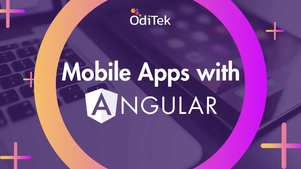 OdiTek Solutions on LinkedIn: Angular Mobile Development | Mobile ... OdiTek Solutions on LinkedIn: Angular Mobile Development | Mobile ...