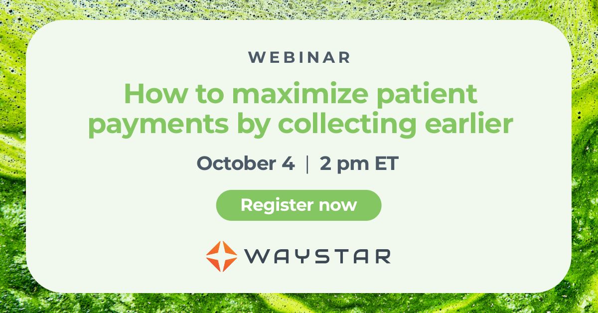 Waystar on LinkedIn: WEBINAR: Maximize patient payments by collecting early Waystar on LinkedIn: WEBINAR: Maximize patient payments by collecting early