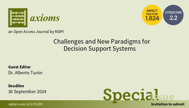 Axioms MDPI on LinkedIn: #special_issue #decision_support_systems Axioms MDPI on LinkedIn: #special_issue #decision_support_systems