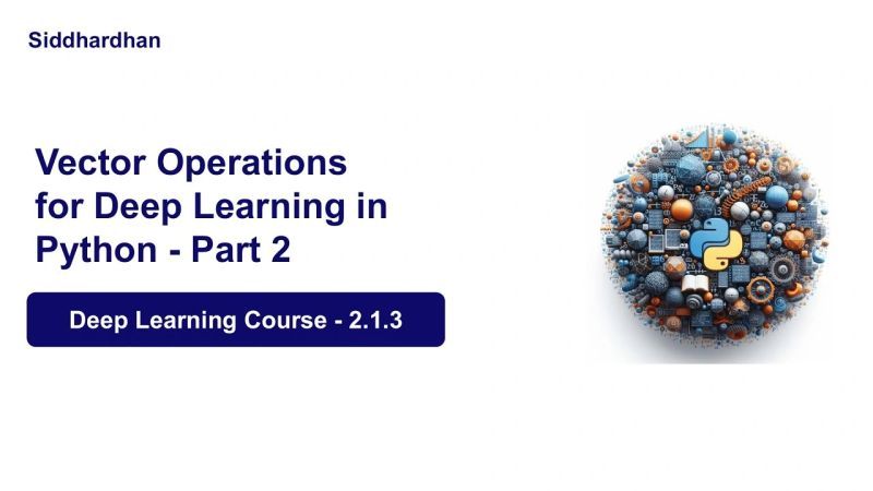 Siddhardhan S on LinkedIn: Vector operations in Python - part 2 Siddhardhan S on LinkedIn: Vector operations in Python - part 2