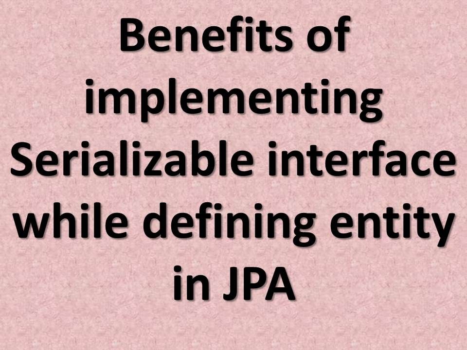 java tute on LinkedIn: Benefits of implementing Serializable interface ... java tute on LinkedIn: Benefits of implementing Serializable interface ...