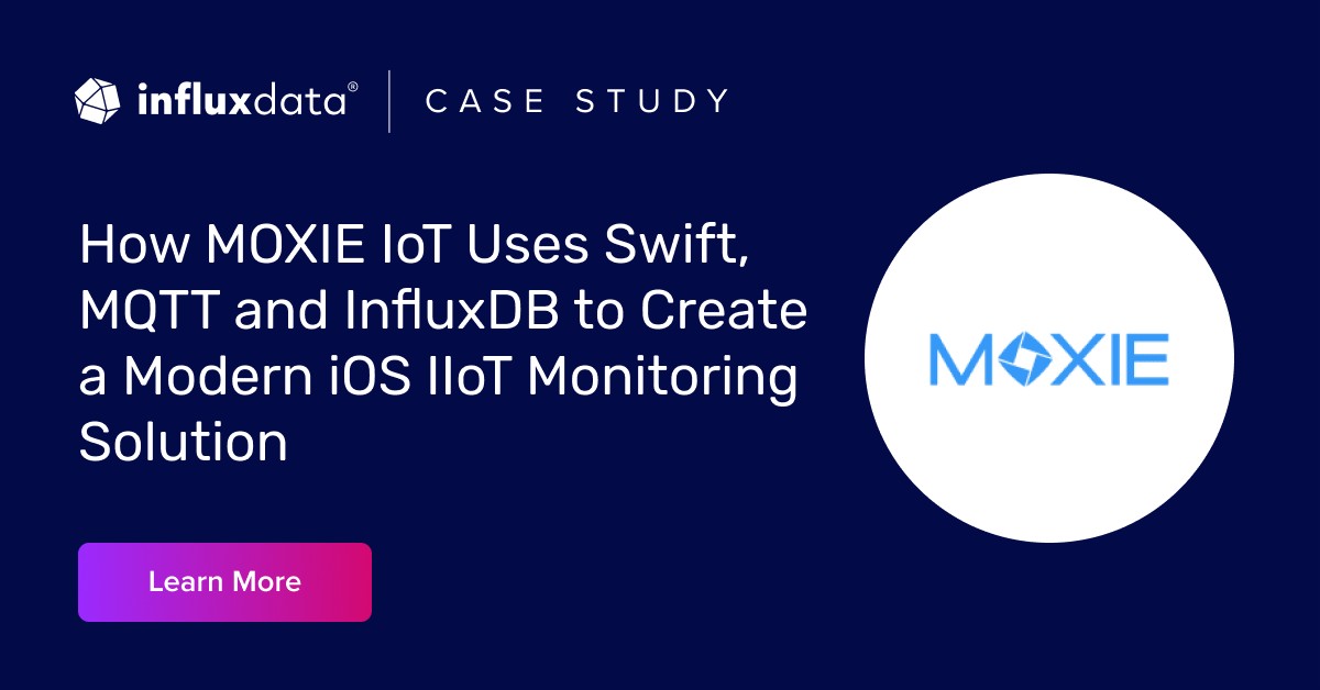 InfluxData on LinkedIn: MOXIE IoT InfluxData on LinkedIn: MOXIE IoT