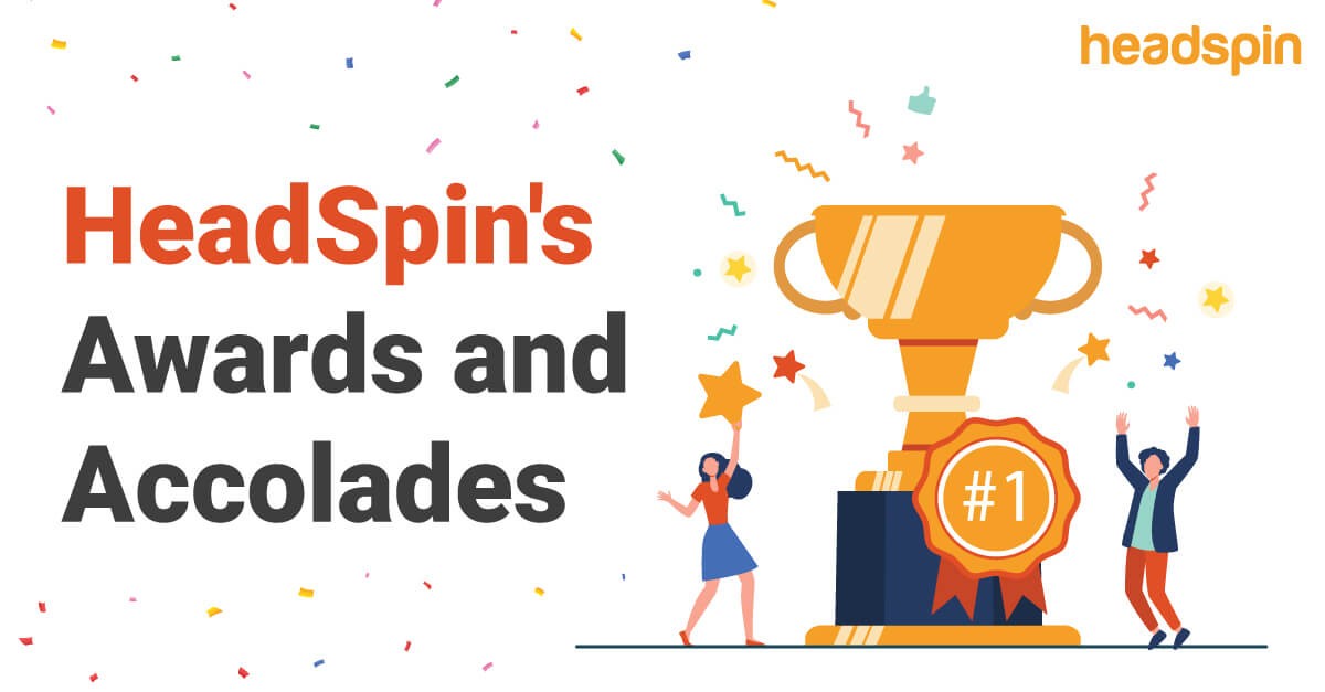 HeadSpin on LinkedIn: HeadSpin- Awards and Recognition HeadSpin on LinkedIn: HeadSpin- Awards and Recognition