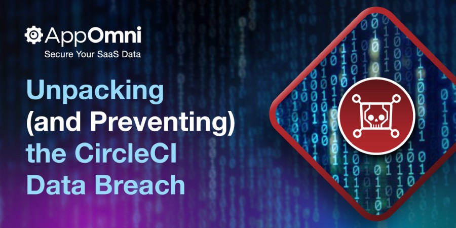 AppOmni on LinkedIn: Unpacking (and Preventing) the CircleCI Data ... AppOmni on LinkedIn: Unpacking (and Preventing) the CircleCI Data ...