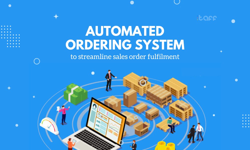 TAFF Inc on LinkedIn: Automated Ordering System to Streamline Sales ... TAFF Inc on LinkedIn: Automated Ordering System to Streamline Sales ...