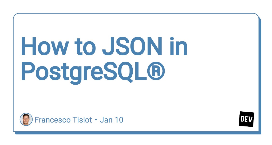 Douglas Hunley on LinkedIn: How to JSON in PostgreSQL® Douglas Hunley on LinkedIn: How to JSON in PostgreSQL®