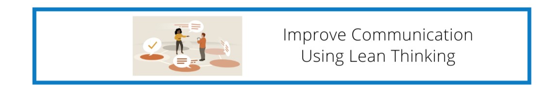 Improve Communication Using Lean Thinking | LinkedIn Improve Communication Using Lean Thinking | LinkedIn
