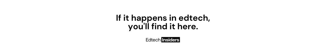 Edtech Insiders | LinkedIn Edtech Insiders | LinkedIn