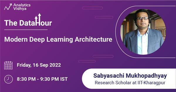 Sabyasachi Mukhopadhyay على LinkedIn: DataHour: Modern Deep Learning ... Sabyasachi Mukhopadhyay على LinkedIn: DataHour: Modern Deep Learning ...