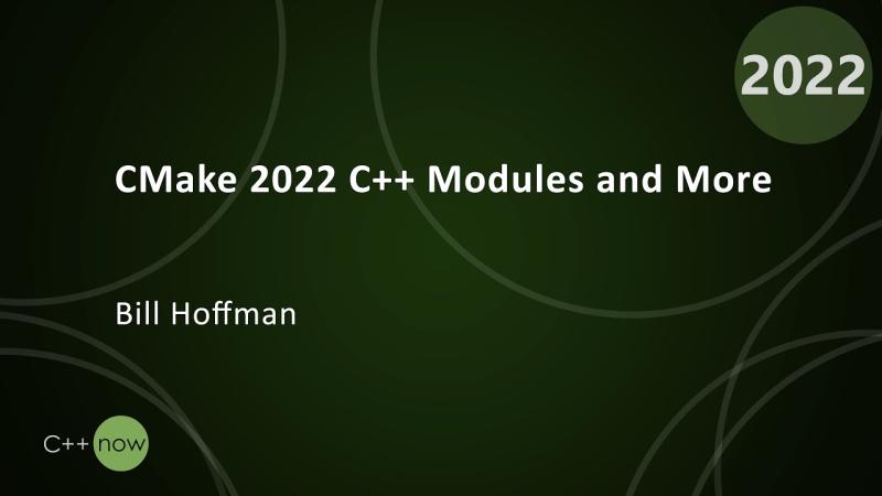 C++Now on LinkedIn: CMake 2022 C++ Modules and More - Bill Hoffman ... C++Now on LinkedIn: CMake 2022 C++ Modules and More - Bill Hoffman ...