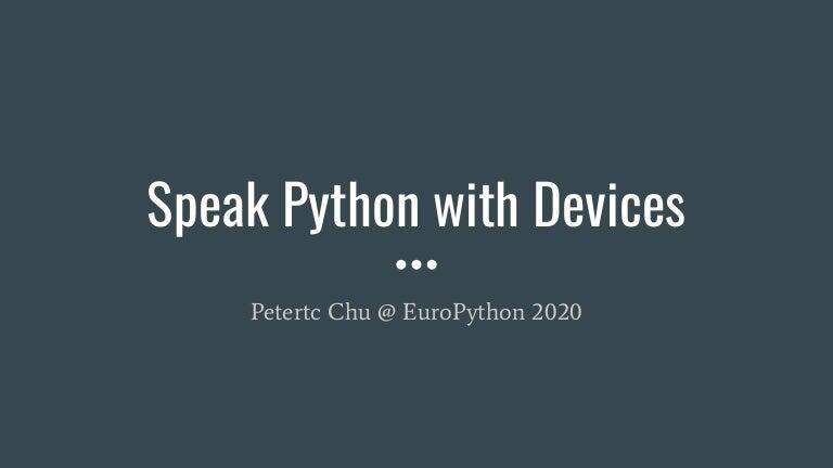 Hua Rong C. on LinkedIn: EuroPython 2020 - Speak python with devices Hua Rong C. on LinkedIn: EuroPython 2020 - Speak python with devices