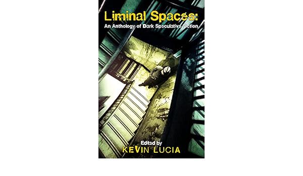 Robert Ford on LinkedIn: Liminal Spaces is a great new anthology ... Robert Ford on LinkedIn: Liminal Spaces is a great new anthology ...
