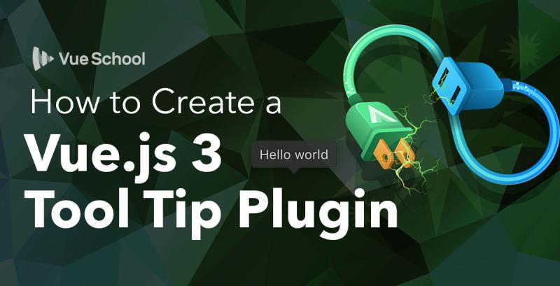 Vue.js Developers on LinkedIn: How to Create a Vue.js 3 Tool Tip Plugin ... Vue.js Developers on LinkedIn: How to Create a Vue.js 3 Tool Tip Plugin ...