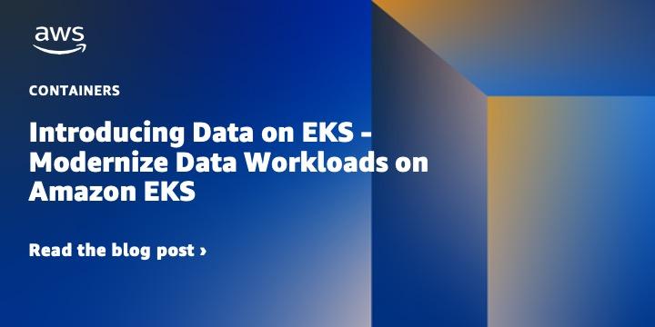 Isaac Mosquera on LinkedIn: Introducing Data on EKS – Modernize Data ... Isaac Mosquera on LinkedIn: Introducing Data on EKS – Modernize Data ...