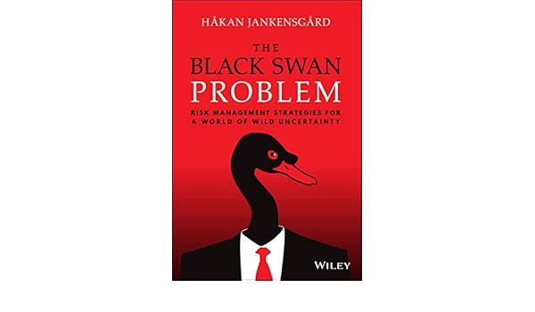 Håkan Jankensgård on LinkedIn: The Black Swan Problem: Risk Management ... Håkan Jankensgård on LinkedIn: The Black Swan Problem: Risk Management ...