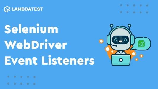 LambdaTest on LinkedIn: How To Use Java Event Listeners in Selenium ... LambdaTest on LinkedIn: How To Use Java Event Listeners in Selenium ...